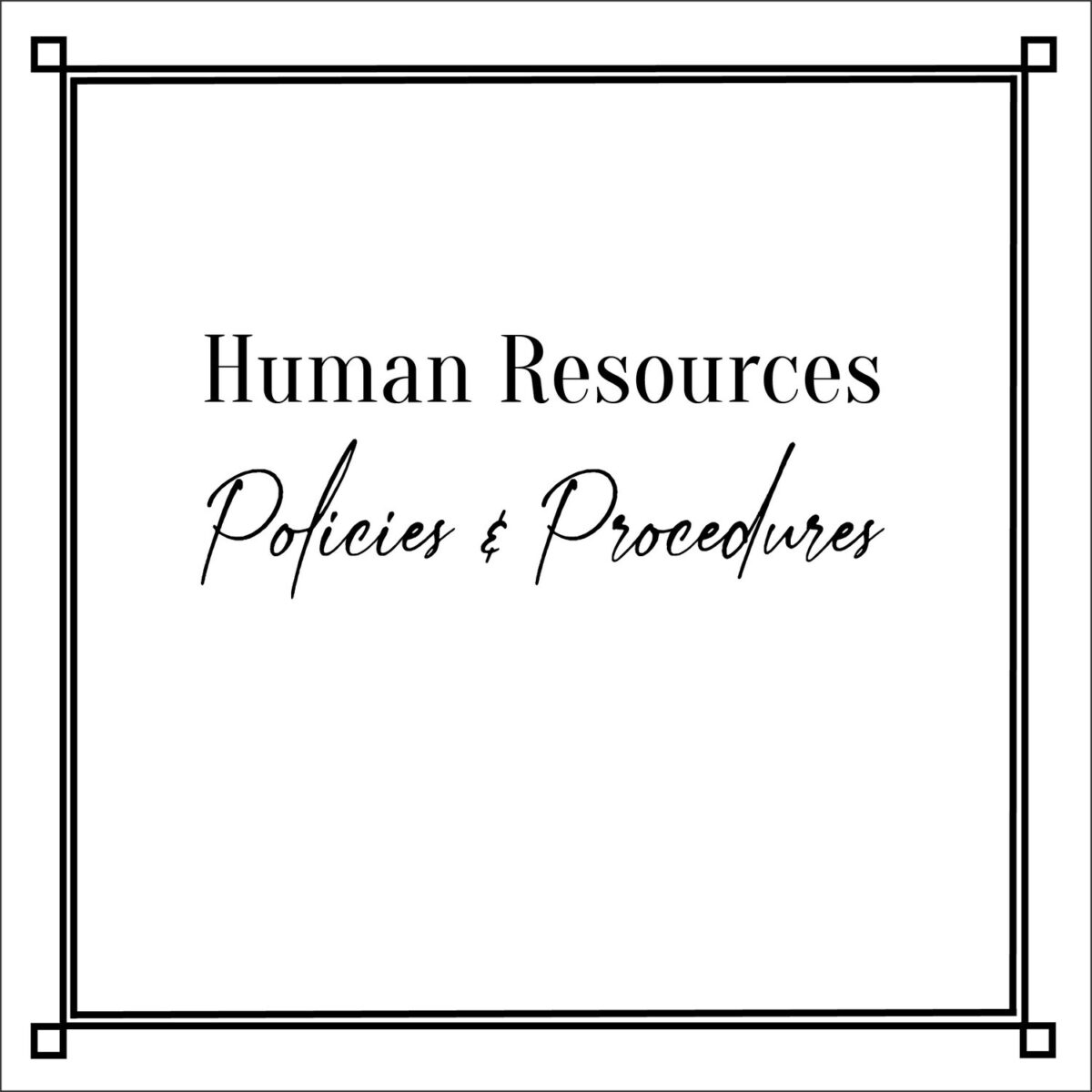 Human Resources Policies & Procedures – V R B Management Consulting Co. LLC